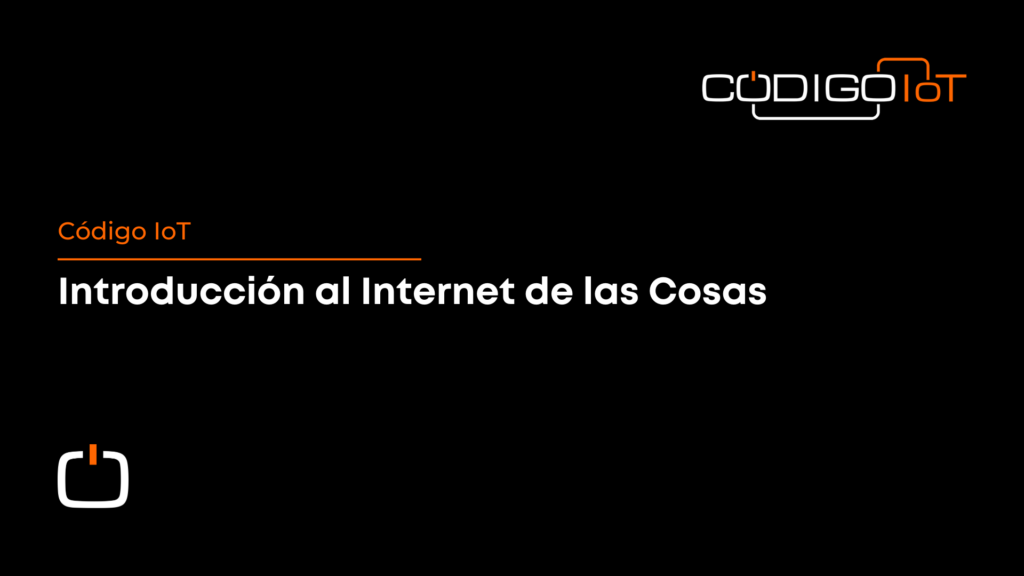 Cursos Código IoT – Asociación Mexicana del Internet de las Cosas A.C.